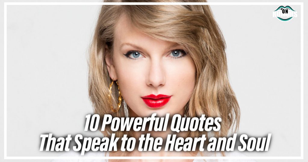 10 Powerful Quotes That Speak to the Heart and Soul - OnRumors